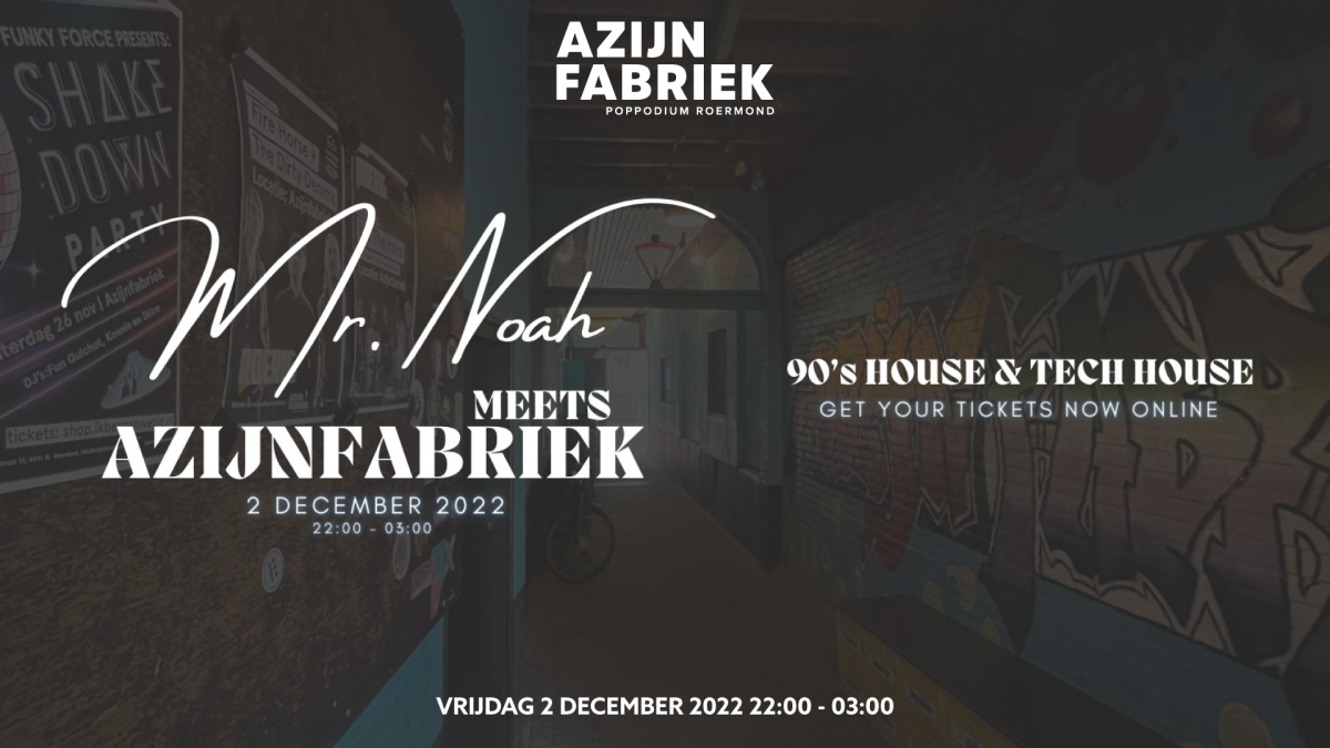 Mr. Noah - Azijnfabriek Roermond⁩