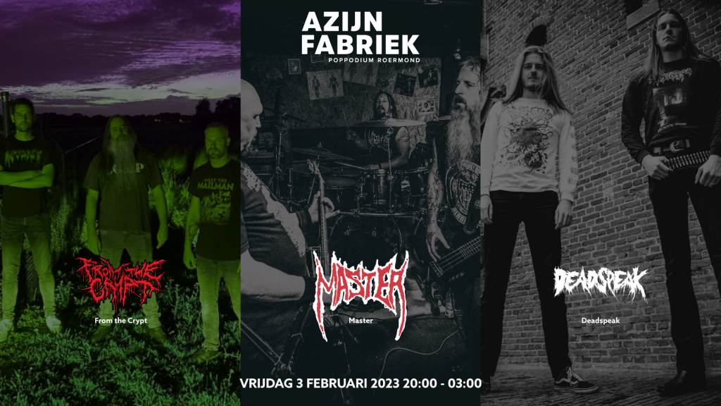 Master, Deadspeak en From the Crypt - Azijnfabriek Roermond⁩