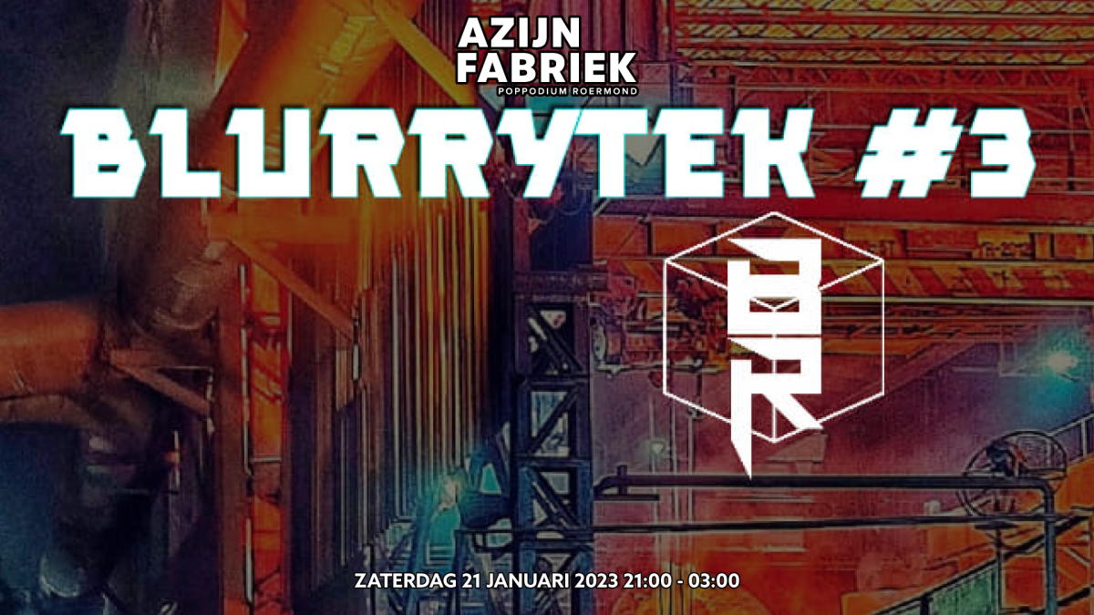 BlurryTEK #3 - Azijnfabriek Roermond⁩
