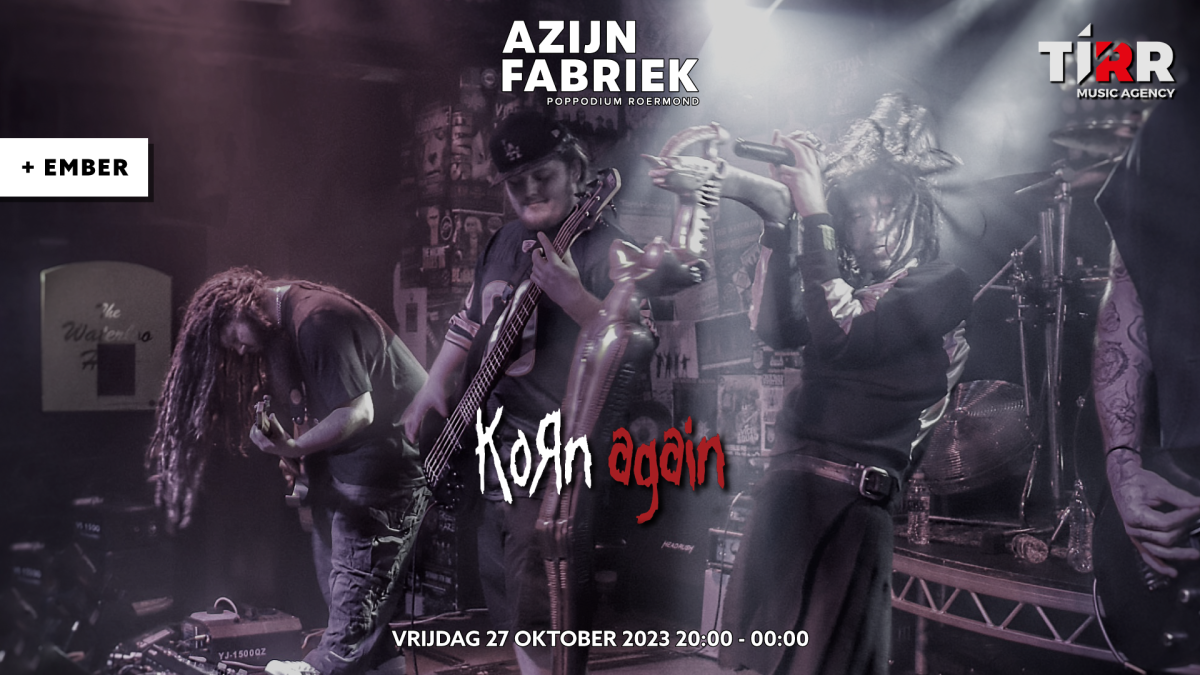 Korn Again (UK) + Ember - Azijnfabriek Roermond⁩